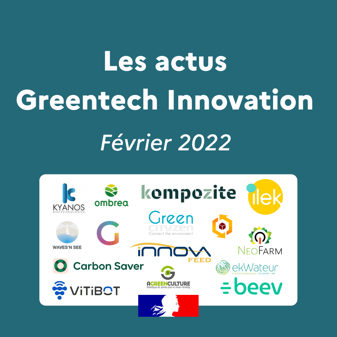 Les Actus Greentech Innovation - Février 2022 - GreenTech Innovation